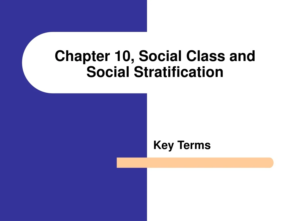 PPT - Chapter 10, Social Class and Social Stratification PowerPoint ...