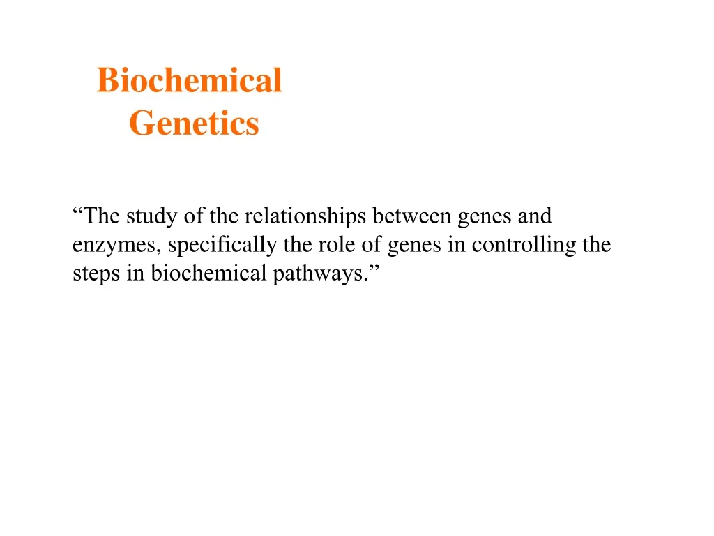 PPT - Biochemical Genetics PowerPoint Presentation, free download - ID ...