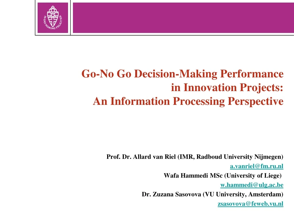 PPT - Go-No Go Decision-Making Performance in Innovation Projects: An ...