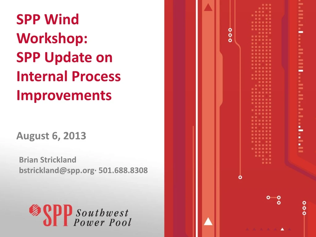 PPT - SPP Wind Workshop: SPP Update on Internal Process Improvements ...