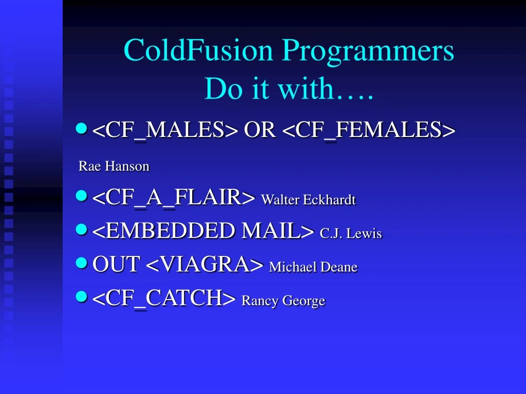 Ppt Coldfusion Programmers Do It With Powerpoint Presentation Free Download Id9157925 7981
