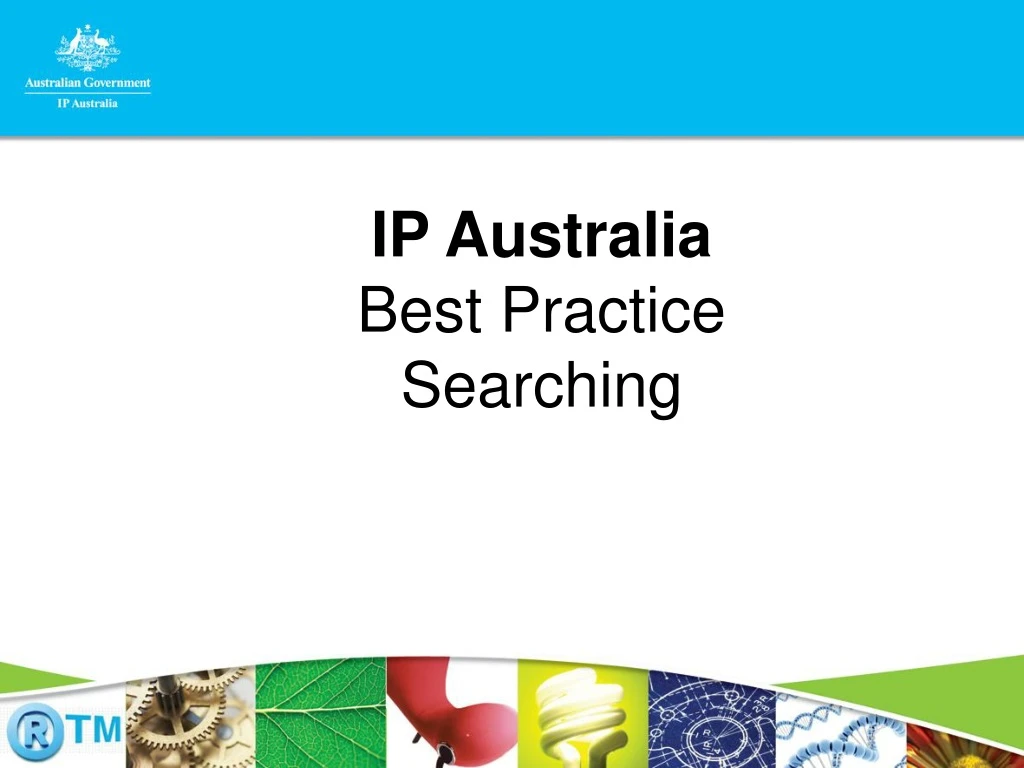 PPT - IP Australia Best Practice Searching PowerPoint Presentation ...
