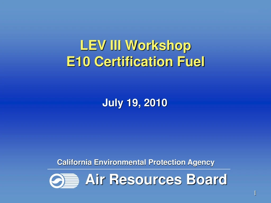 PPT - LEV III Workshop E10 Certification Fuel PowerPoint Presentation ...
