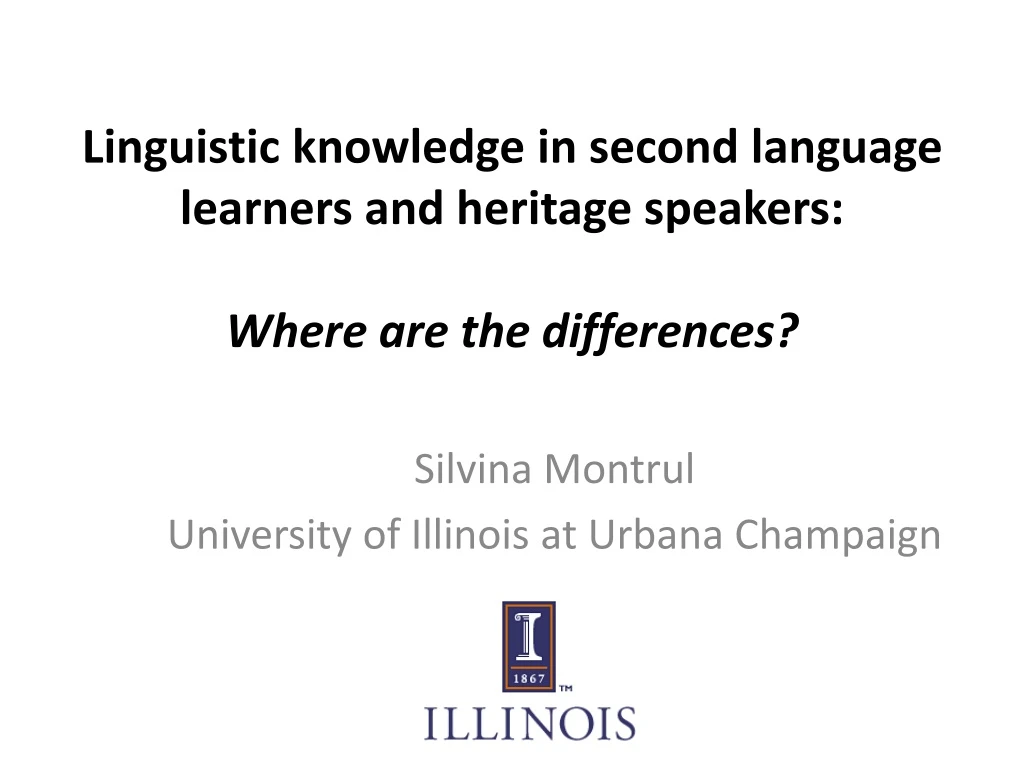PPT - Linguistic knowledge in second language learners and heritage ...