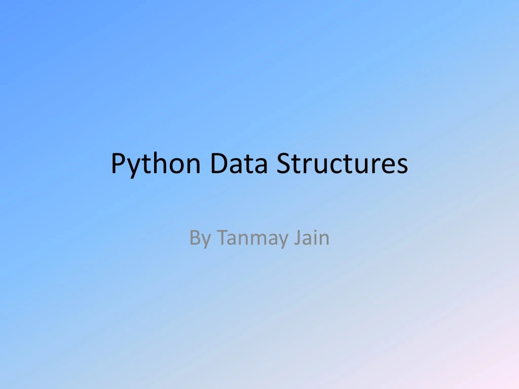 PPT - Python Data Structures PowerPoint Presentation, free download ...