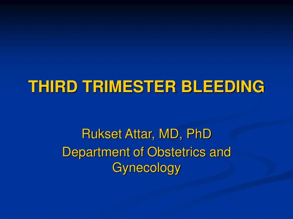 PPT - THIRD TRIMESTER BLEEDING PowerPoint Presentation, free download ...