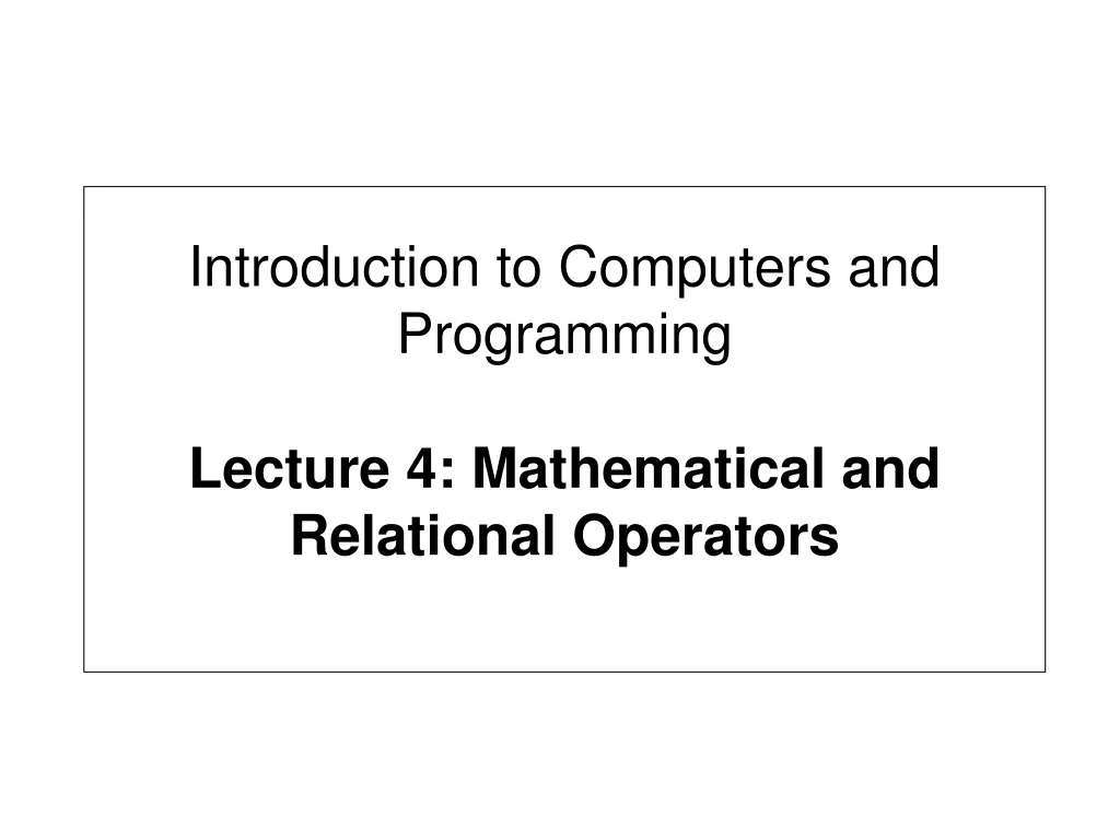 Ppt Introduction To Computers And Programming Lecture 4 Mathematical