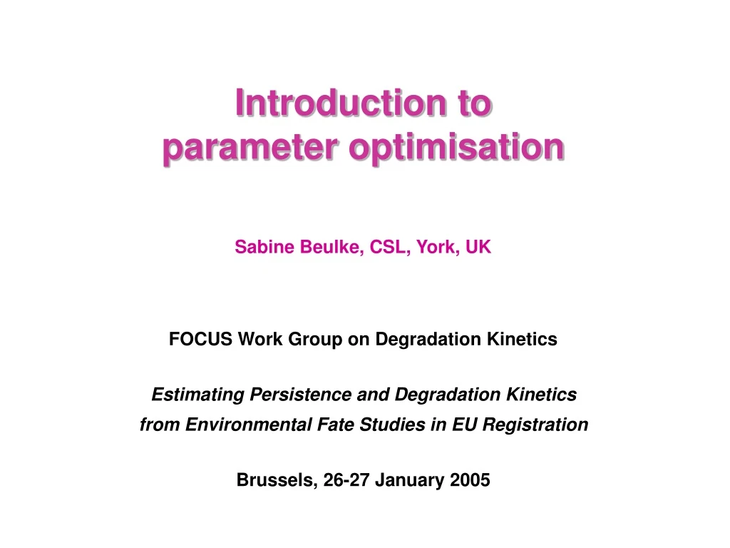 PPT - Introduction to parameter optimisation PowerPoint Presentation ...
