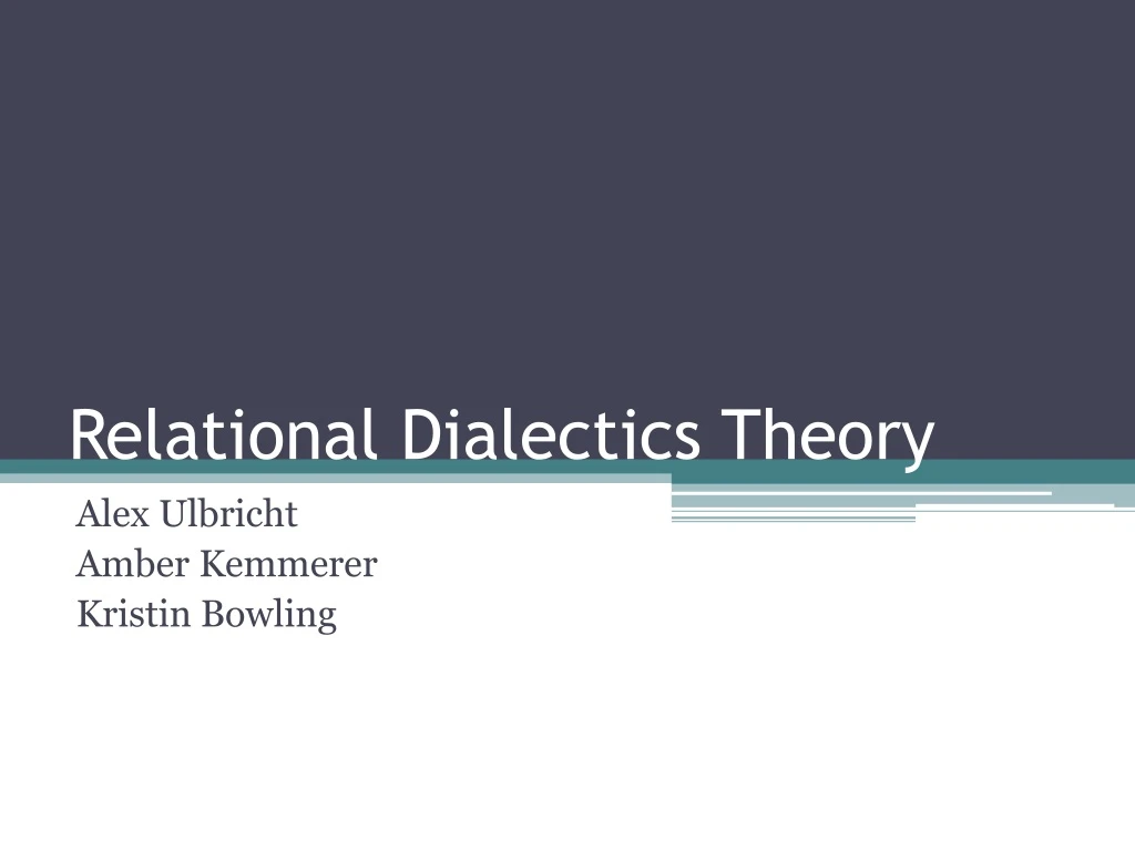 PPT - Relational Dialectics Theory PowerPoint Presentation, free ... PPT - Relational Dialectics Theory PowerPoint Presentation, free ...