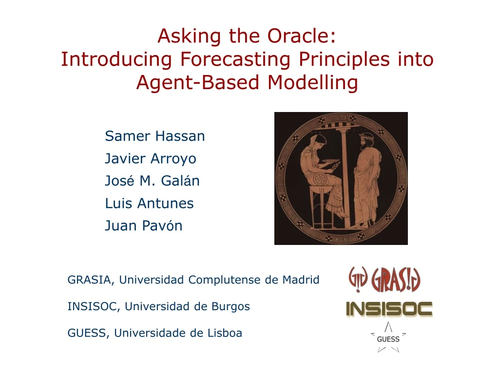 Ppt Asking The Oracle Introducing Forecasting Principles Into Agent Based Modelling 