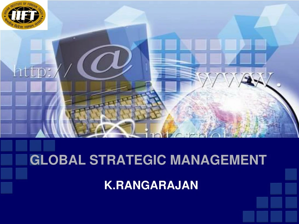 PPT - GLOBAL STRATEGIC MANAGEMENT PowerPoint Presentation, free ...