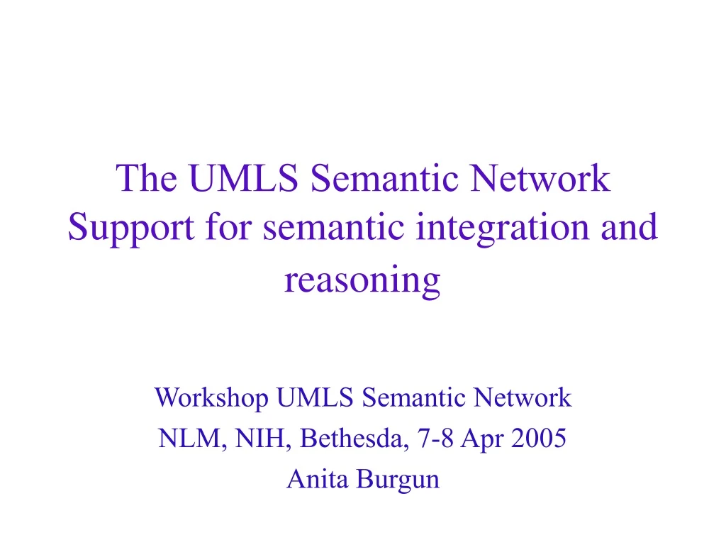 Ppt The Umls Semantic Network Support For Semantic Integration And