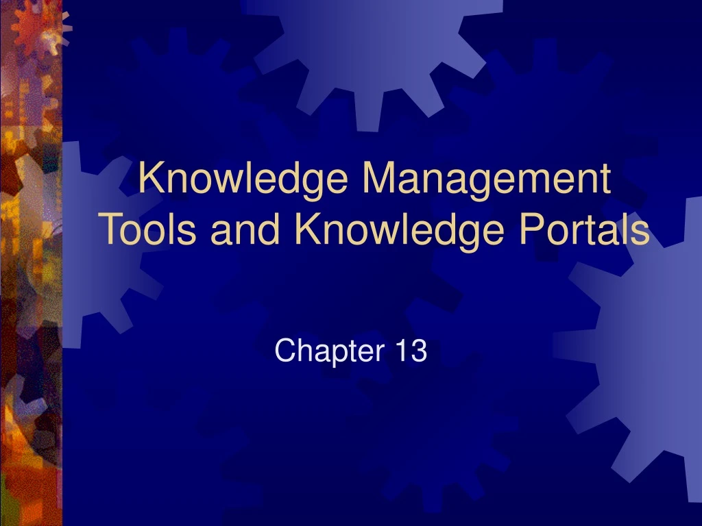 PPT - Knowledge Management Tools and Knowledge Portals PowerPoint ...