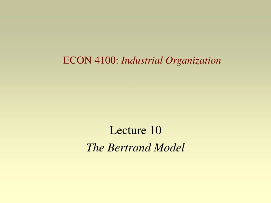 PPT - Lecture 10 The Bertrand Model PowerPoint Presentation, free ...