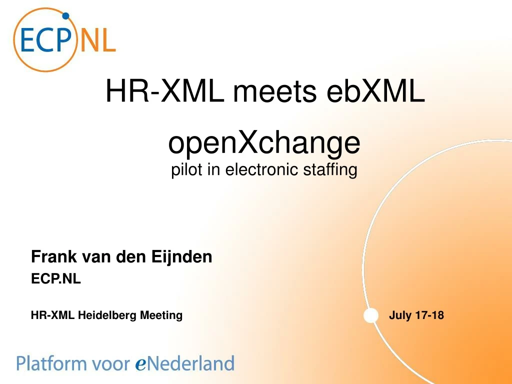 PPT - HR-XML meets ebXML openXchange pilot in electronic staffing PowerPoint Presentation - ID ...