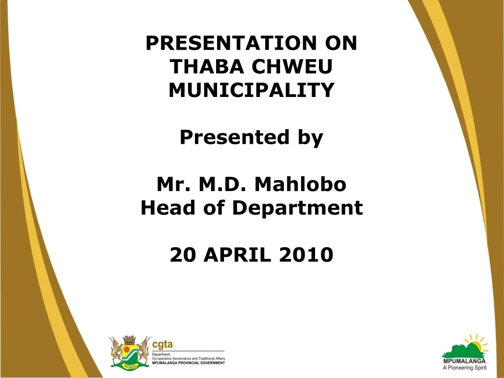 PPT - PRESENTATION ON THABA CHWEU MUNICIPALITY Presented by Mr. M.D ...