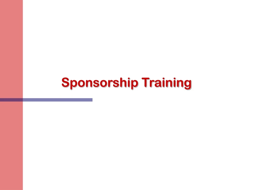 PPT - Sponsorship Training PowerPoint Presentation, free download - ID ...