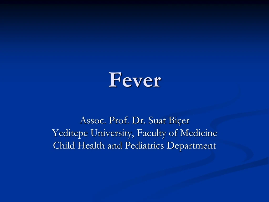 PPT - Fever PowerPoint Presentation, free download - ID:9169444