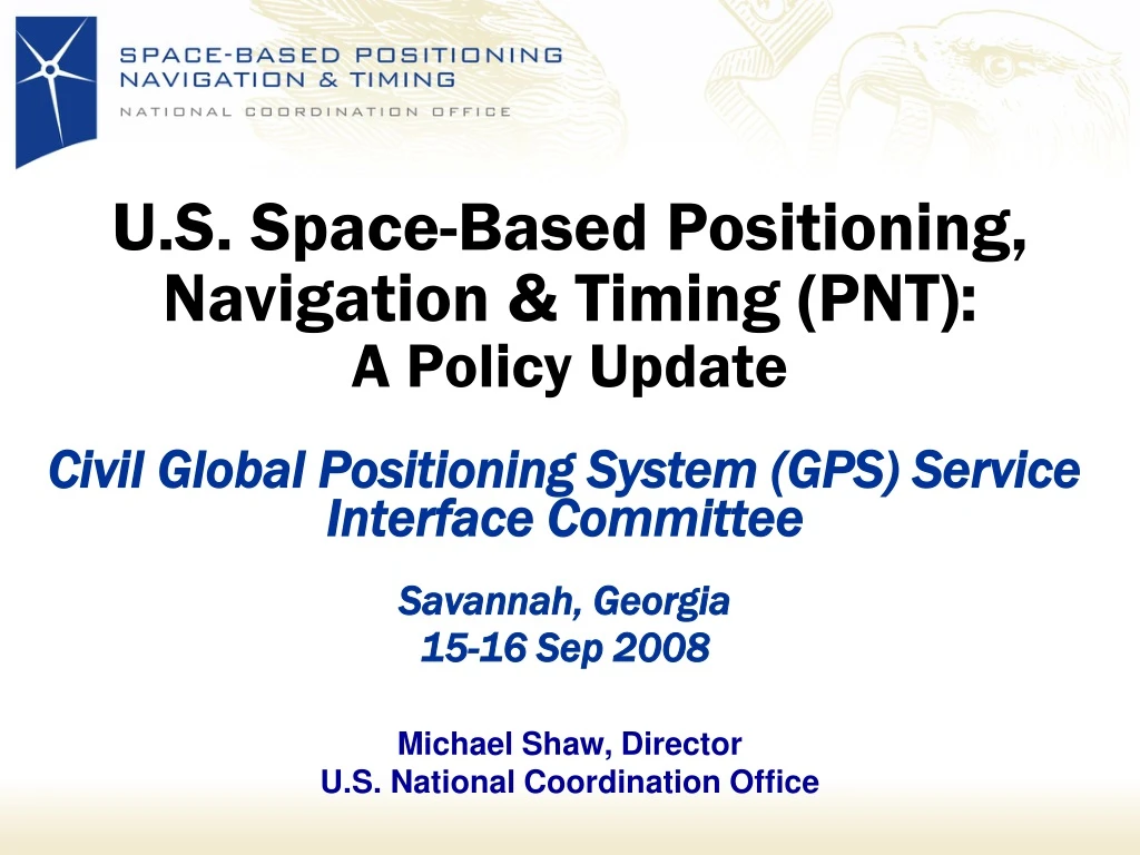 PPT - U.S. Space-Based Positioning, Navigation & Timing (PNT): A Policy ...