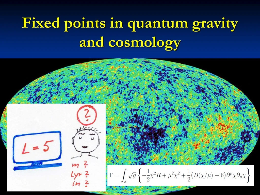 PPT - Fixed points in quantum gravity and cosmology PowerPoint ...
