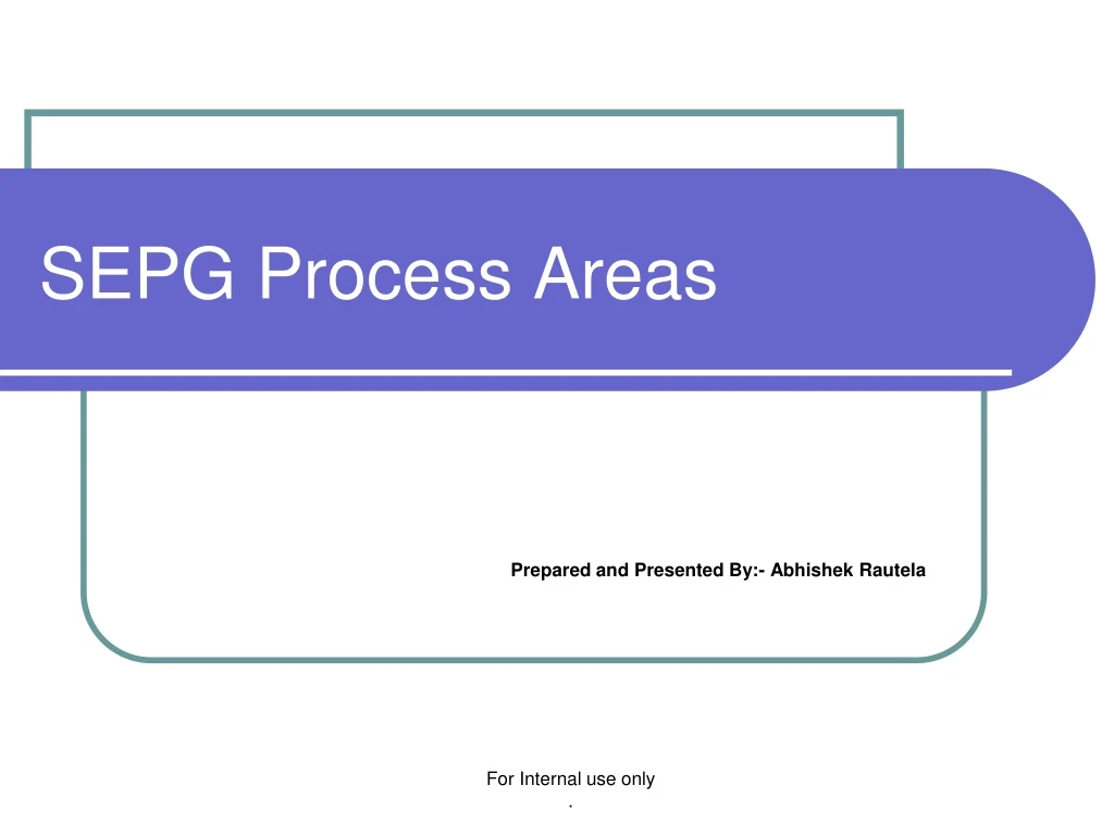 PPT - SEPG Process Areas PowerPoint Presentation, free download - ID:9172345