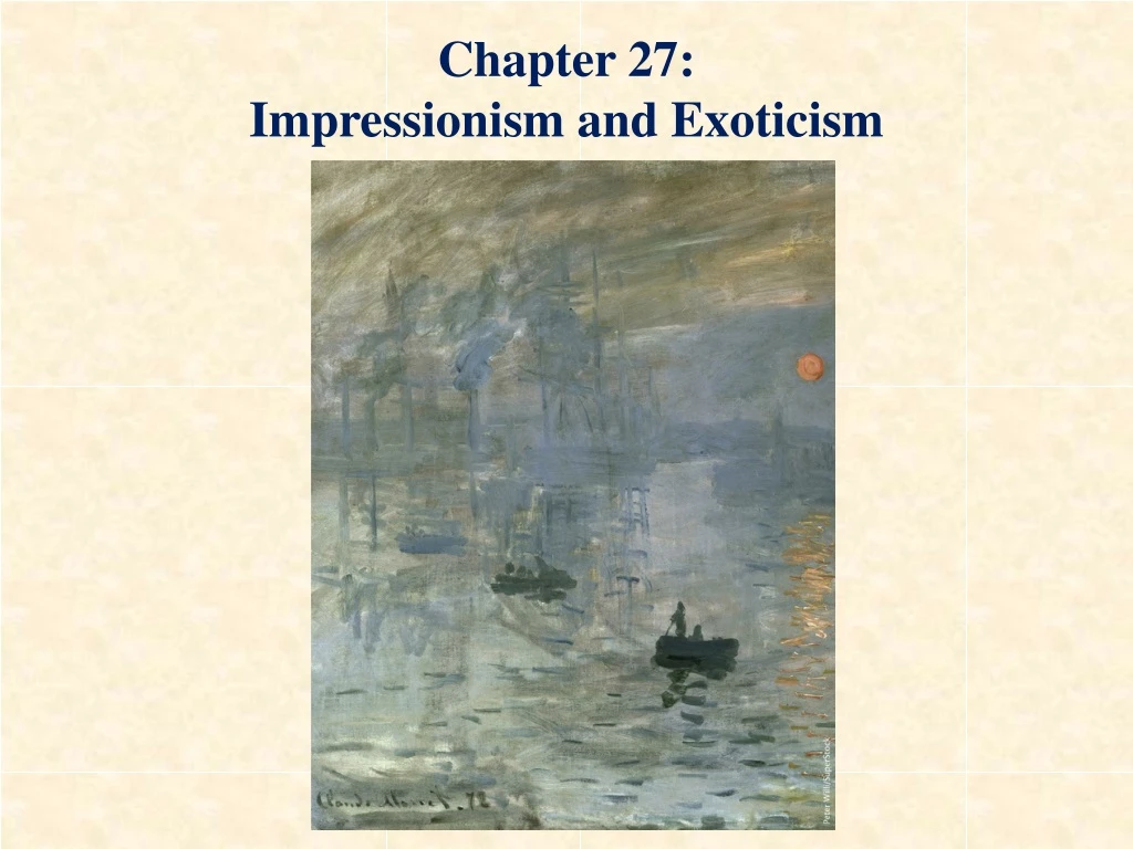 PPT - Chapter 27: Impressionism and Exoticism PowerPoint Presentation ...