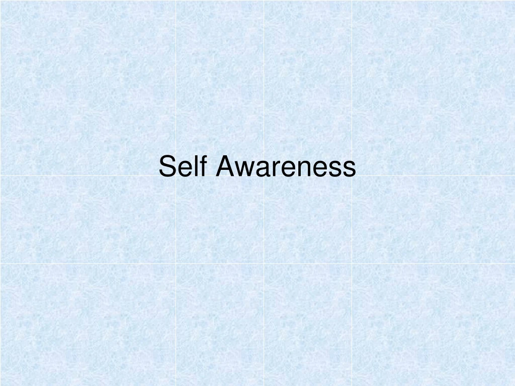 PPT - Self Awareness PowerPoint Presentation, free download - ID:9173412