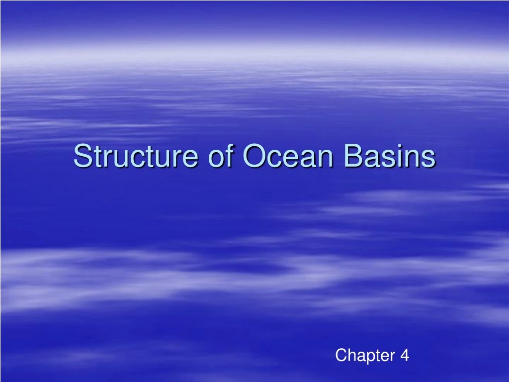 PPT - Structure of Ocean Basins PowerPoint Presentation, free download ...