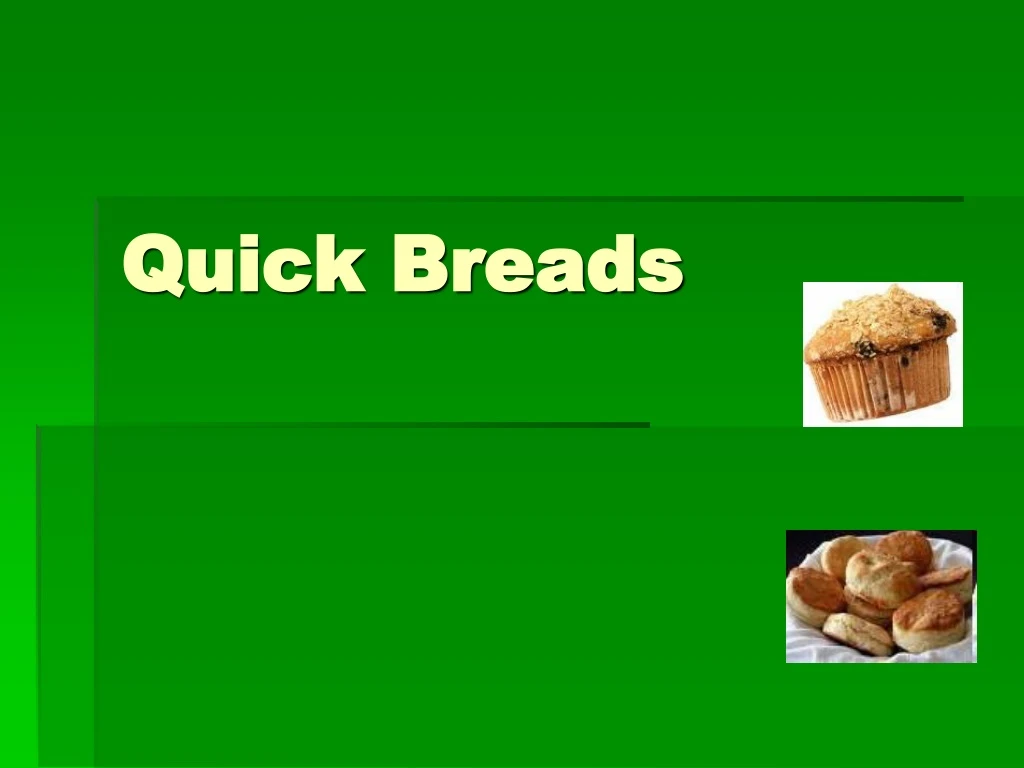 PPT - Quick Breads PowerPoint Presentation, free download - ID:9173558