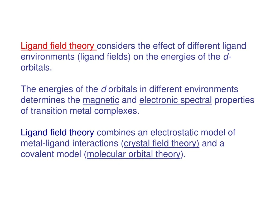 PPT - Ligand field theory considers the effect of different ligand ...
