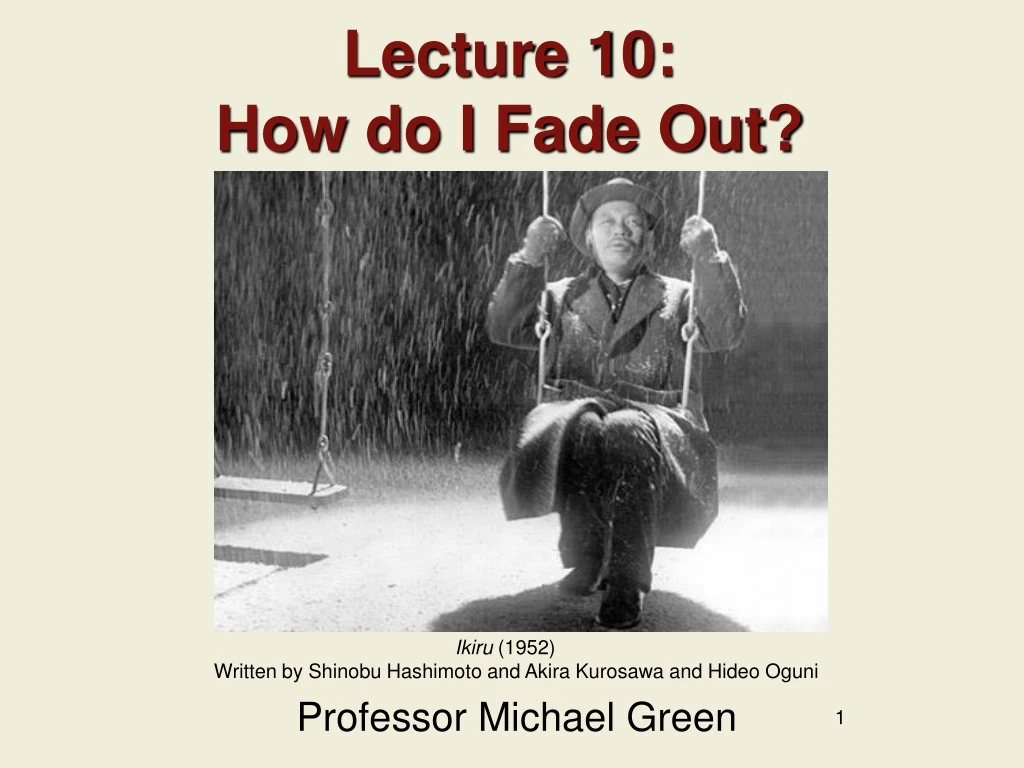 PPT - Lecture 10: How do I Fade Out? PowerPoint Presentation, free ...