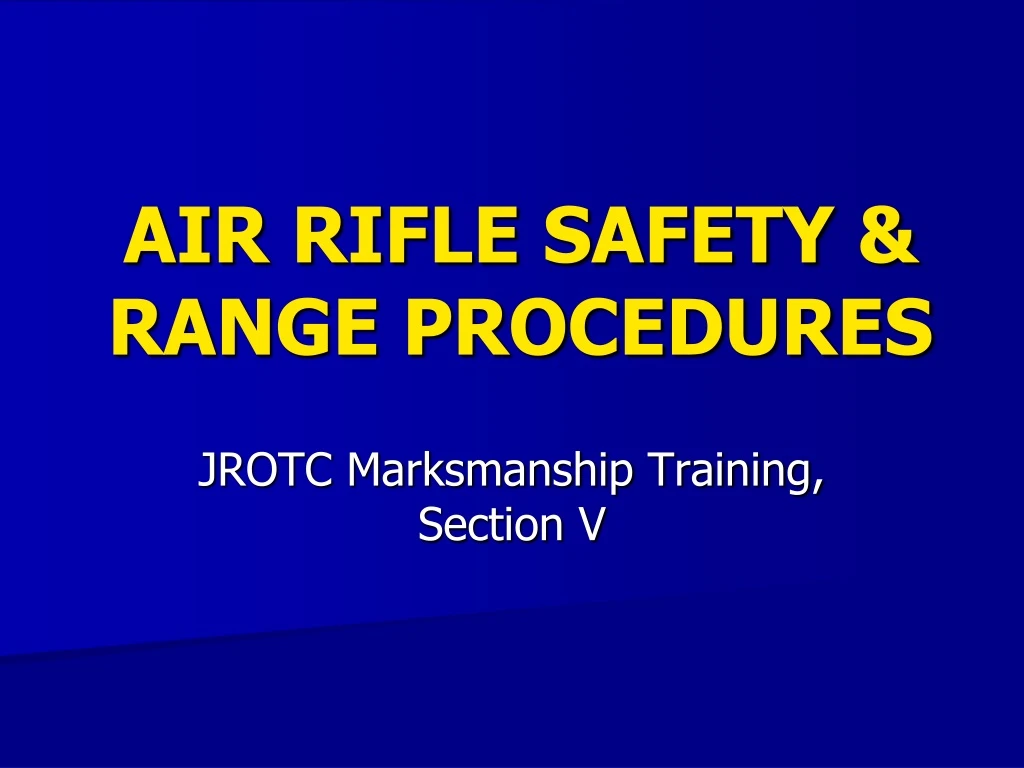 PPT - AIR RIFLE SAFETY & RANGE PROCEDURES PowerPoint Presentation, free ...