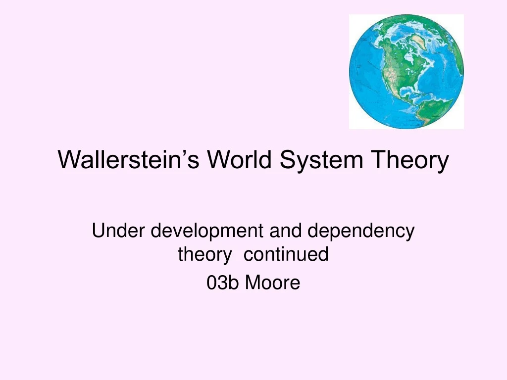PPT - Wallerstein’s World System Theory PowerPoint Presentation, free ...