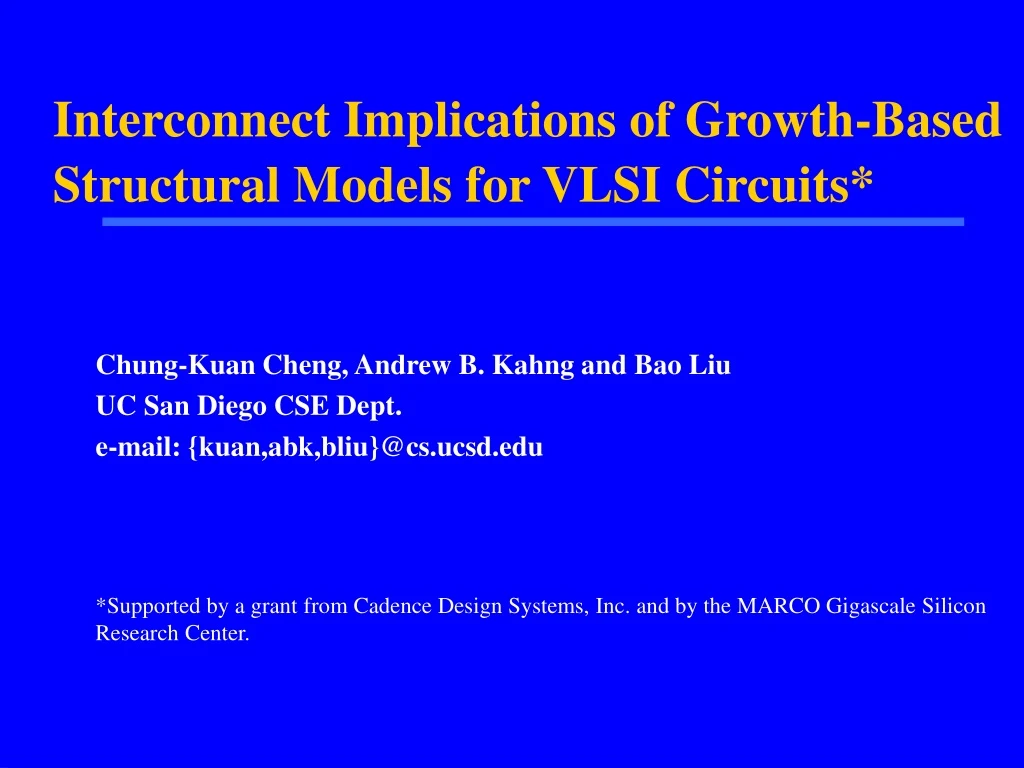 PPT - Interconnect Implications of Growth-Based Structural Models for ...