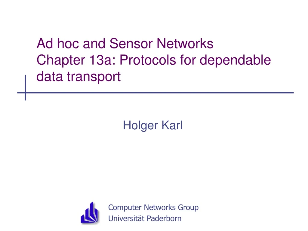 PPT - Ad hoc and Sensor Networks Chapter 13a: Protocols for dependable data transport PowerPoint ...