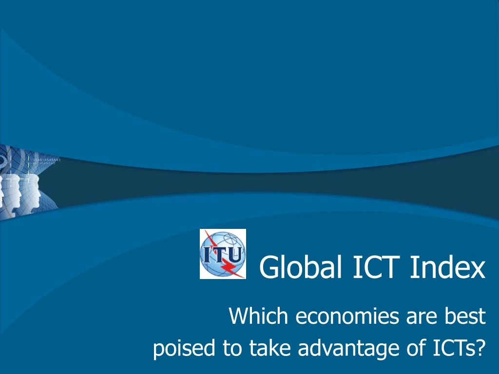 PPT - Global ICT Index PowerPoint Presentation, free download - ID:9175487
