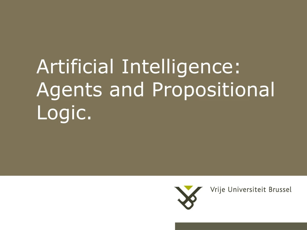 PPT - Artificial Intelligence: Agents and Propositional Logic. PowerPoint Presentation - ID:9175590