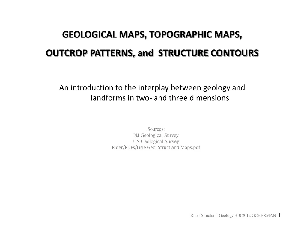 PPT - GEOLOGICAL MAPS, TOPOGRAPHIC MAPS, OUTCROP PATTERNS, and ...