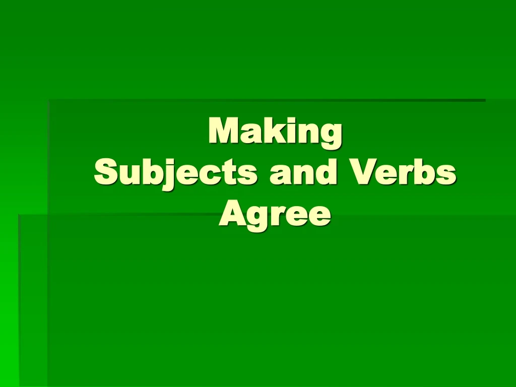 PPT - Making Subjects and Verbs Agree PowerPoint Presentation, free ...