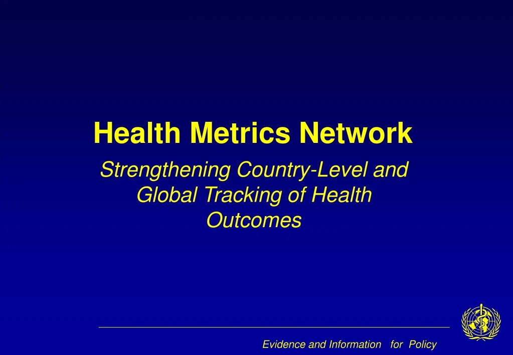 PPT - Health Metrics Network PowerPoint Presentation, free download ...