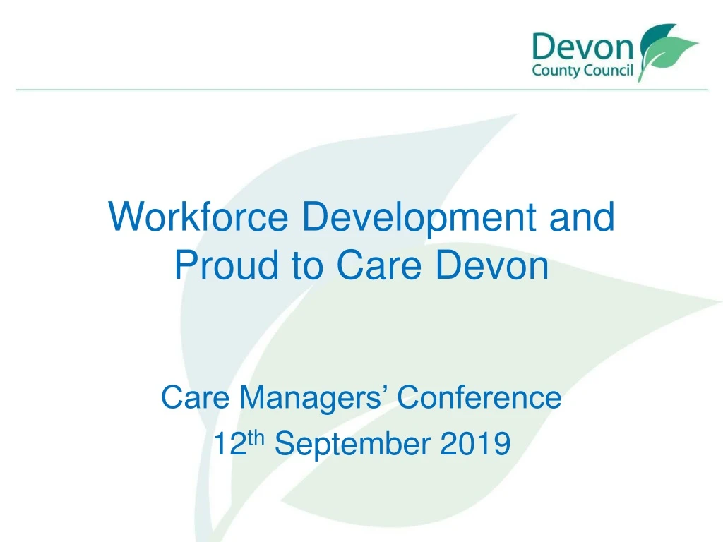 PPT - Workforce Development and Proud to Care Devon PowerPoint ...
