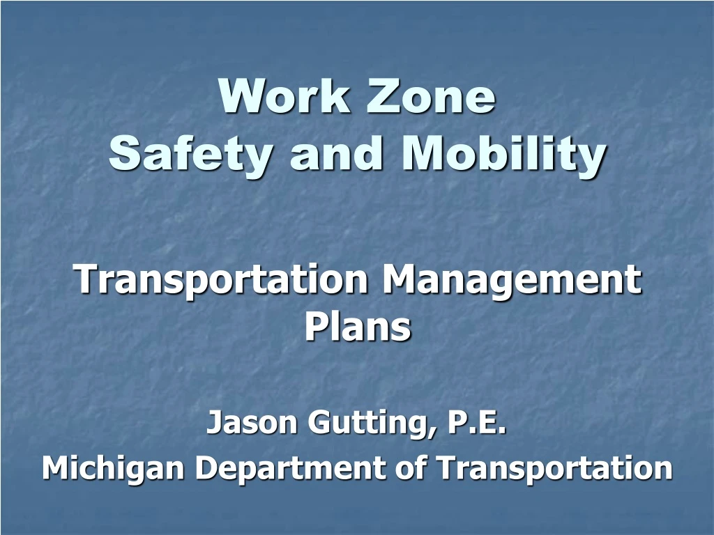 PPT - Work Zone Safety and Mobility PowerPoint Presentation, free ...