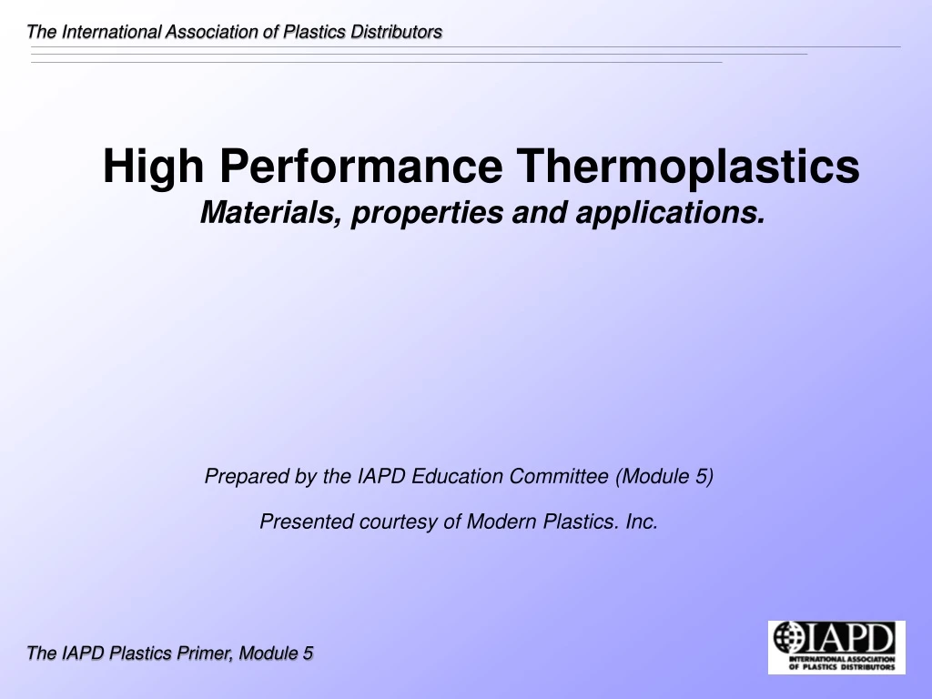 PPT - High Performance Thermoplastics Materials, properties and ...