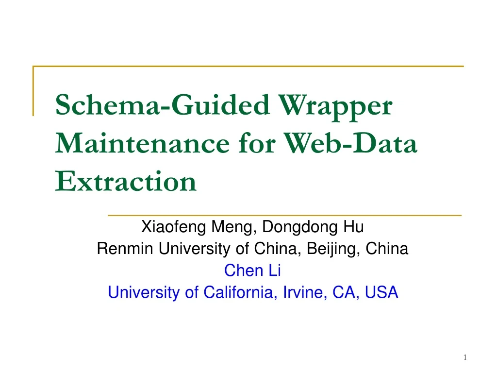 PPT - Schema-Guided Wrapper Maintenance for Web-Data Extraction PowerPoint Presentation - ID:9180693