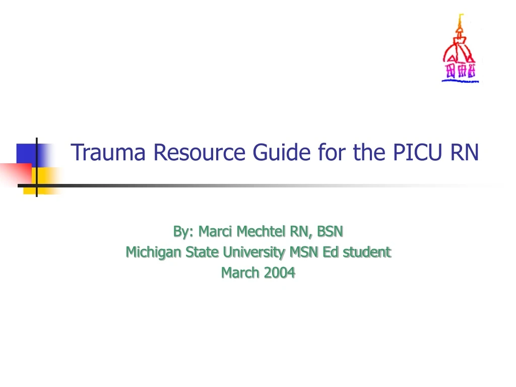 PPT - Trauma Resource Guide for the PICU RN PowerPoint Presentation ...