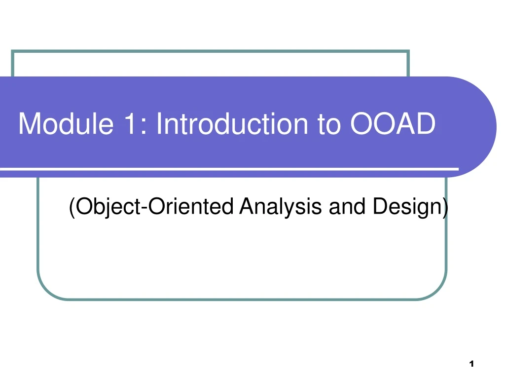 Ppt Module 1 Introduction To Ooad Powerpoint Presentation Free Download Id9181133
