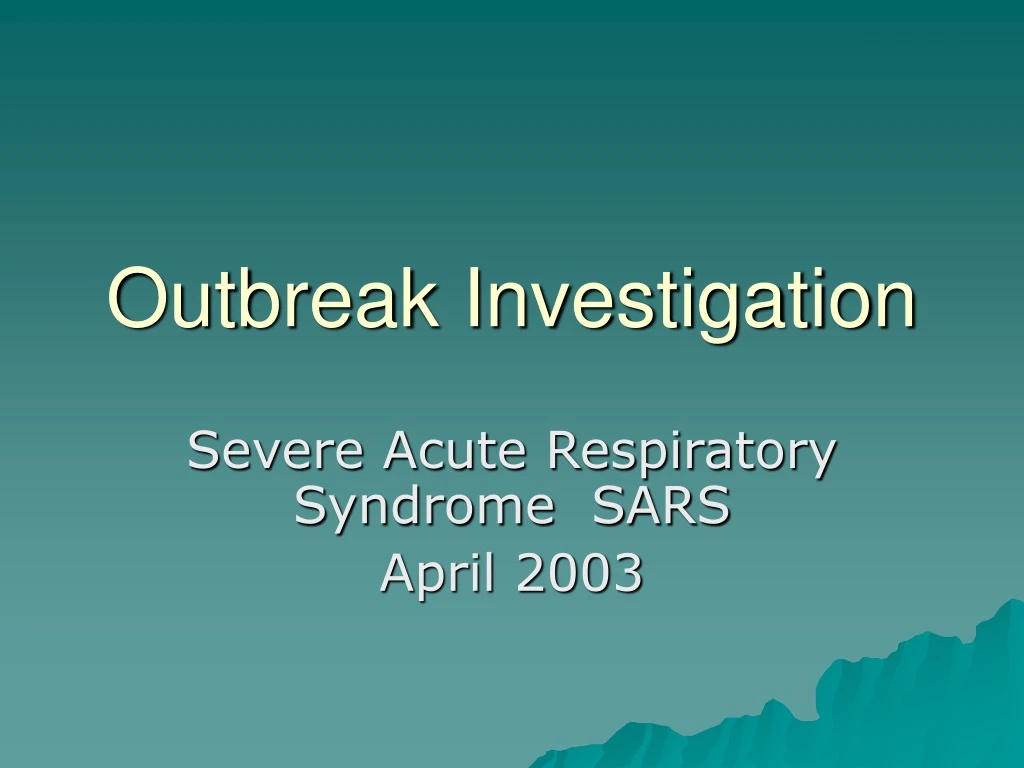 PPT - Outbreak Investigation PowerPoint Presentation, free download ...