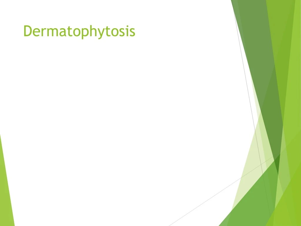 PPT - Dermatophytosis PowerPoint Presentation, free download - ID:9182617