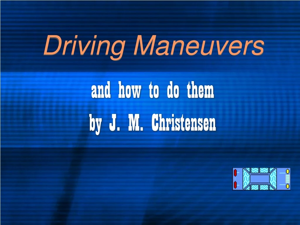 PPT - Driving Maneuvers PowerPoint Presentation, free download - ID:9183107