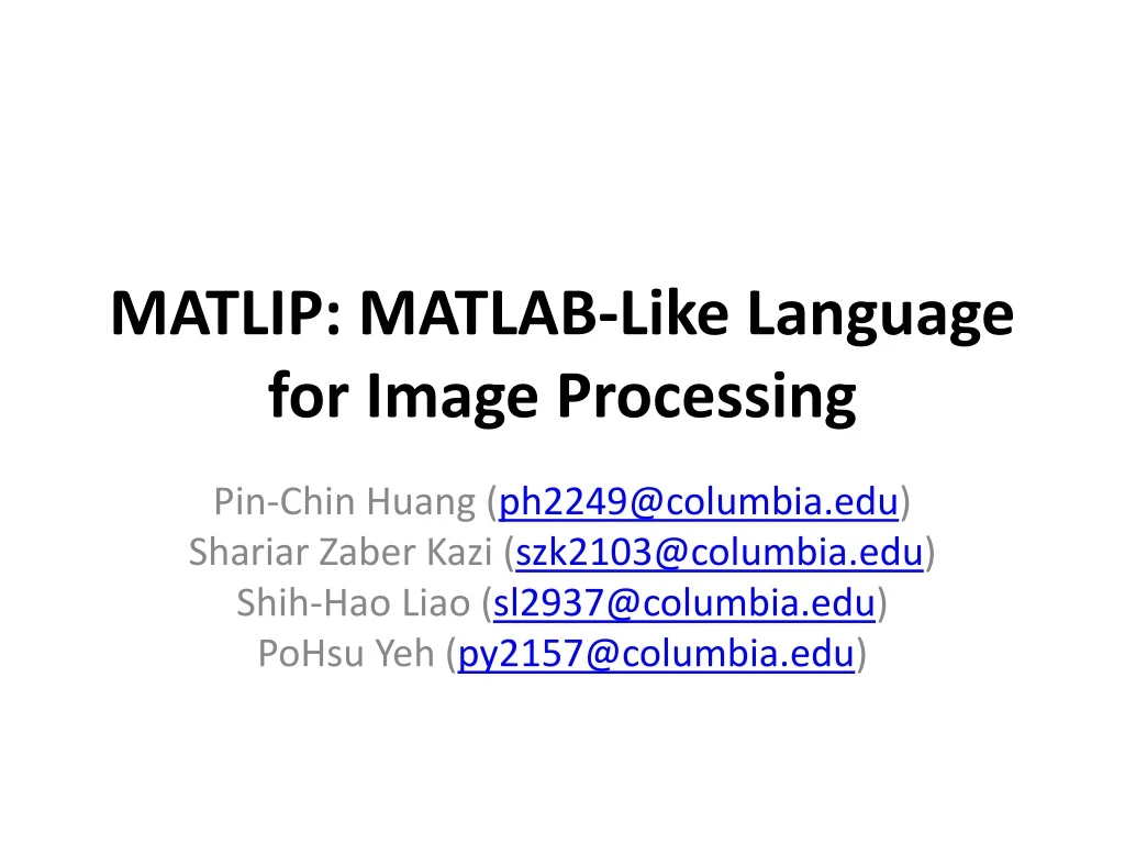 PPT - MATLIP: MATLAB-Like Language for Image Processing PowerPoint ...